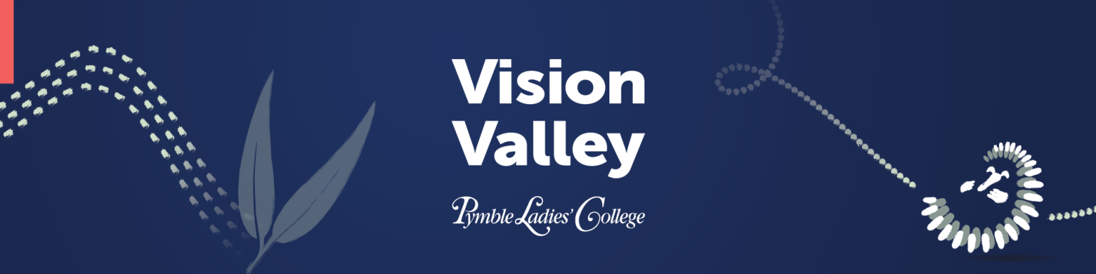 Vision Valley – Pymble Ladies' College
